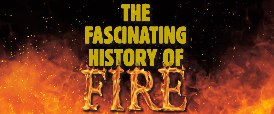 The Fascinating History of Fire/The Fire God