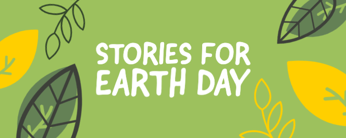 Stories for Earth Day